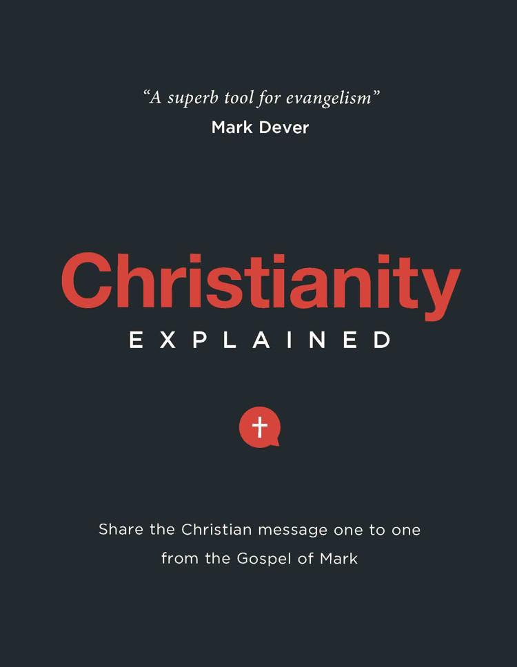 Christianity Explained - Michael Bennett | The Good Book Company