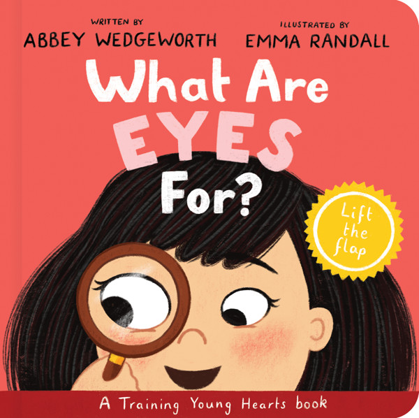 What Are Eyes For? Board Book - Abbey Wedgeworth, Emma Randall | The ...