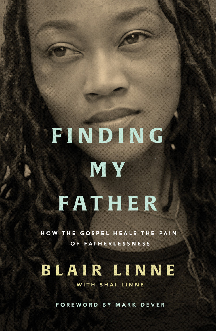 Finding My Father - Blair Linne, Mark Dever | The Good Book Company
