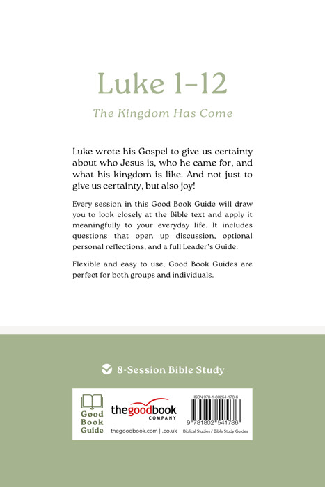 Luke 1–12: The Kingdom Has Come - Mike McKinley | The Good Book Company