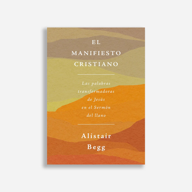 The Christian Manifesto (Spanish) - Alistair Begg | The Good Book Company