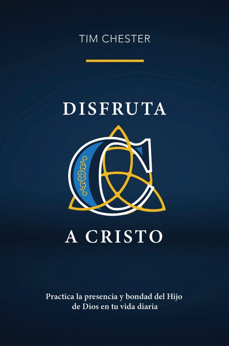 Enjoying Jesus (Spanish version) - Tim Chester | The Good Book Company