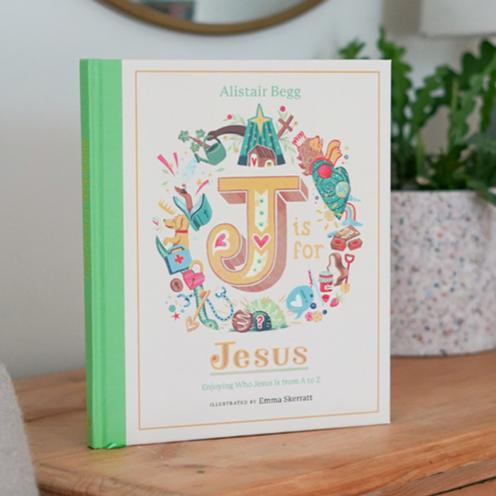 J is for Jesus - Alistair Begg, Emma Skerratt | The Good Book Company